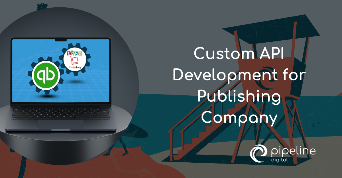 Custom API Development for Publishing Company Custom API Development for Publishing Company
